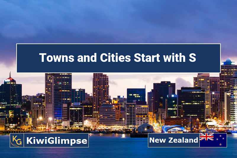 List of Towns and Cities in New Zealand Starting with S | KiwiGlimpse
